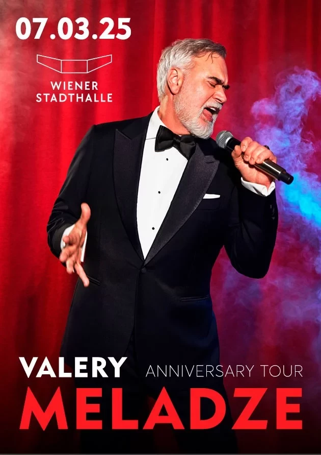 Valery Meladze Anniversary Tour в Vienna 07 March 2025 - Wiener Stadthalle Halle F: buy ticket ...